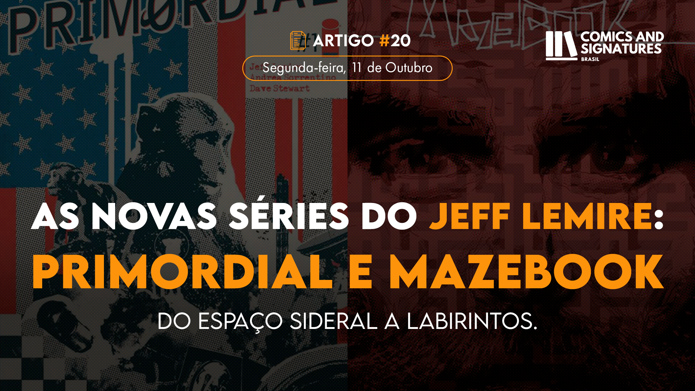 As novas séries do Jeff Lemire: Primordial e Mazebook, do espaço sider